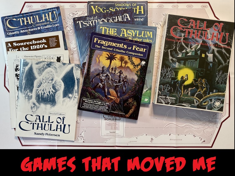 Games That Moved Me – Call of Cthulhu (TTRPG) – A Geek for All Seasons