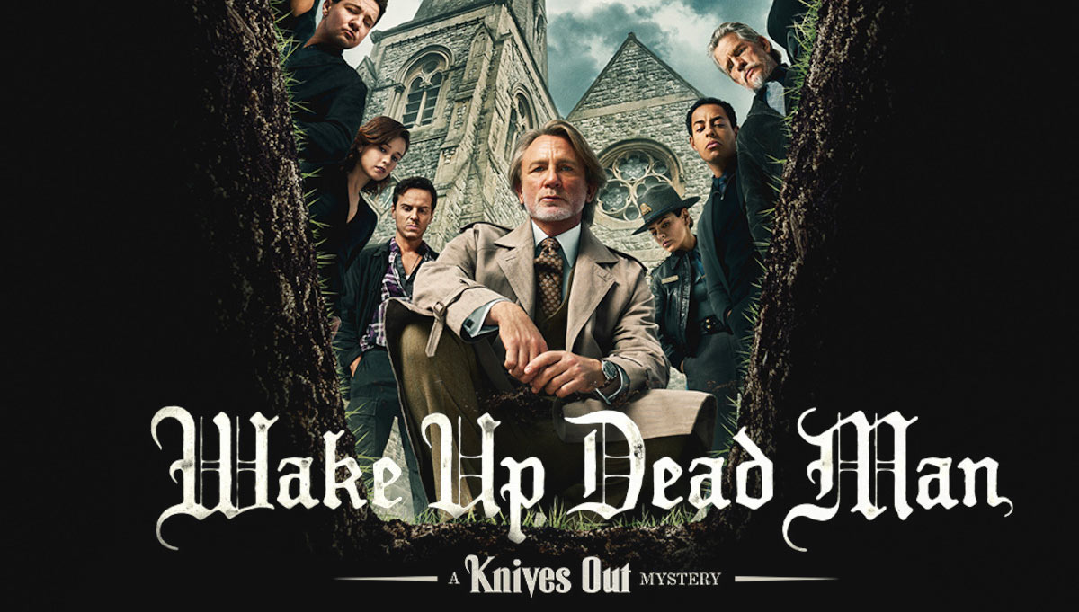 Watching – Knives Out: Wake Up Dead Man – A Geek for All Seasons